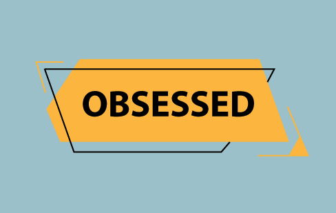 A Healthy Obsession!