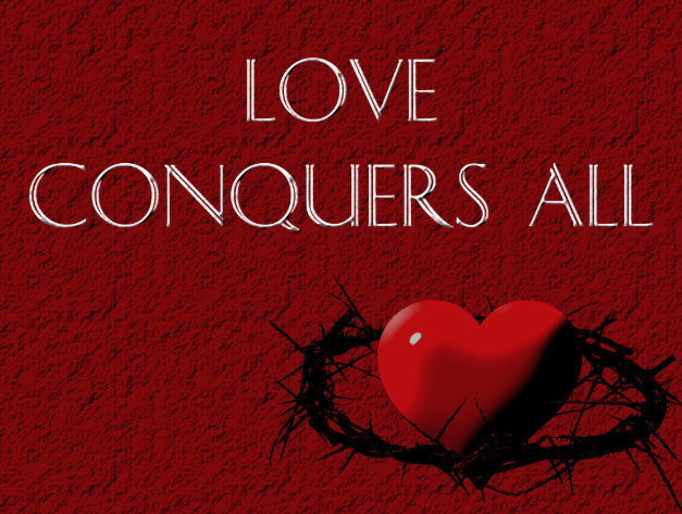 Love Conquers All