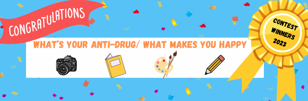 2023 "What's Your Anti-Drug?" and "What Makes Your Happy?" Contest ...
