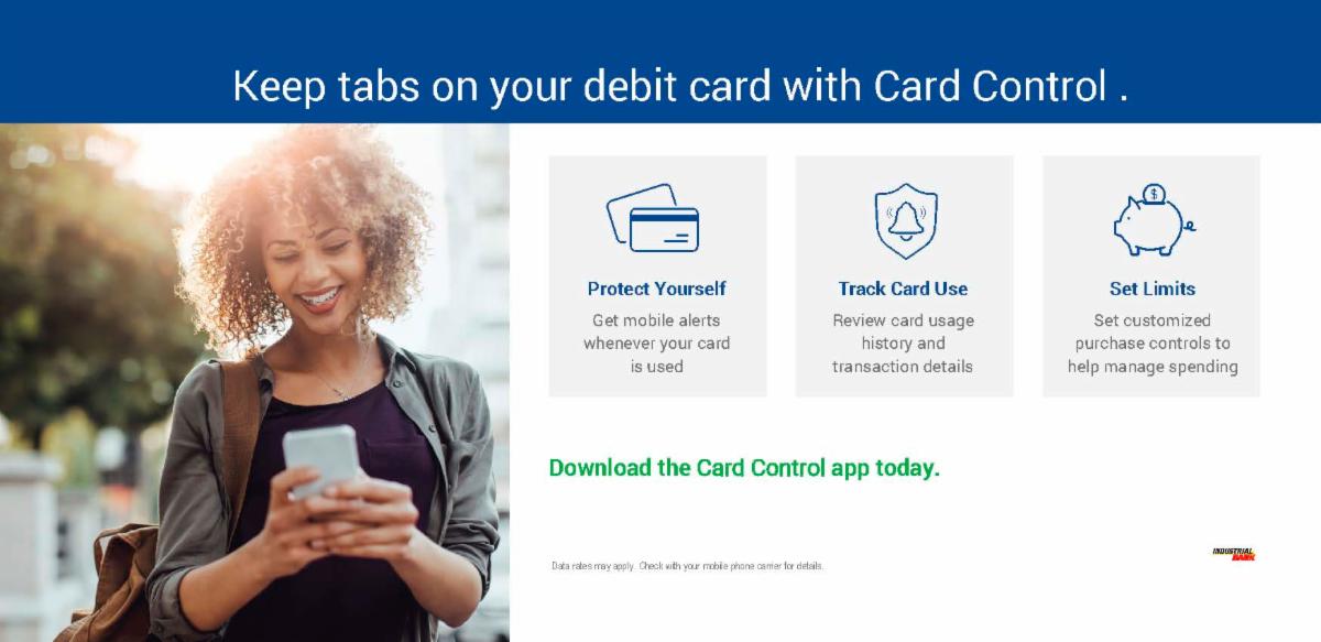 Benefits and features available with your Industrial Bank Visa® Debit Card