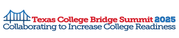 Texas College Bridge Summit 2025: Collaborating to Increase College ...