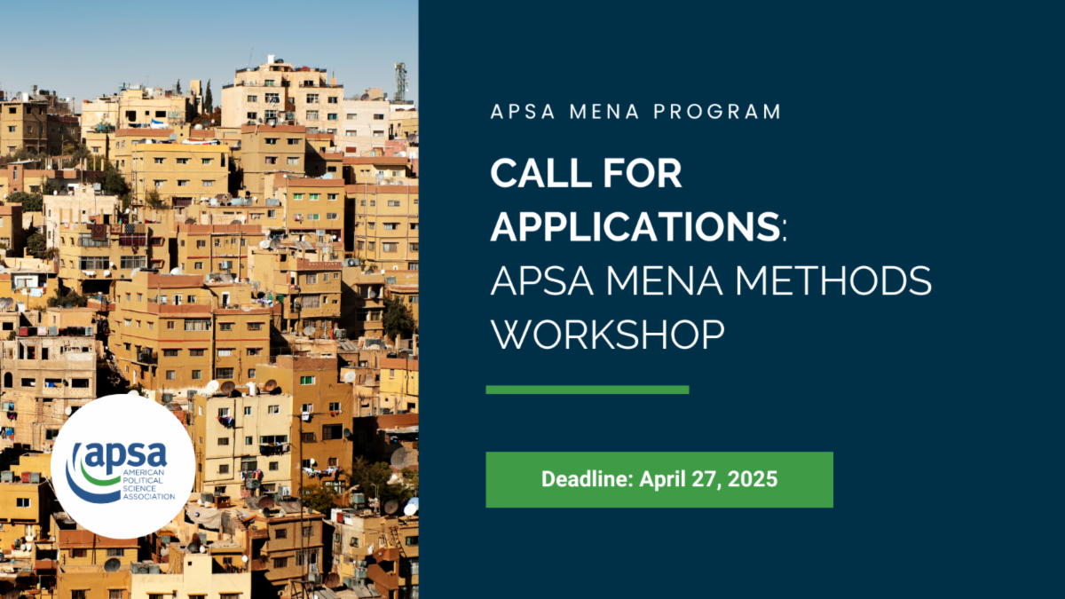 Call for Applications Open for the 2025 APSA MENA Methods Workshop
