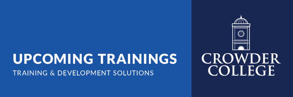 Crowder College's Training Schedule January, February, and March 2024