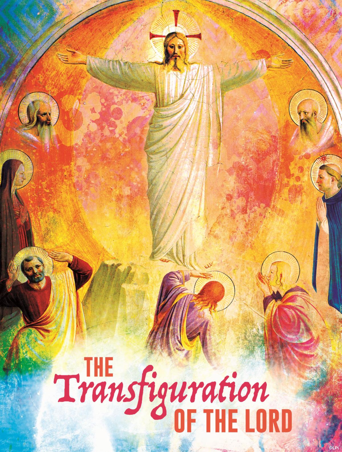 August 6th, Weekly Newsletter for the Transfiguration of the Lord