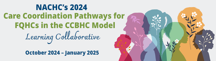 Strengthen Care Coordination: Apply for the CCBHC-FQHC Pathways Learning Collaborative
