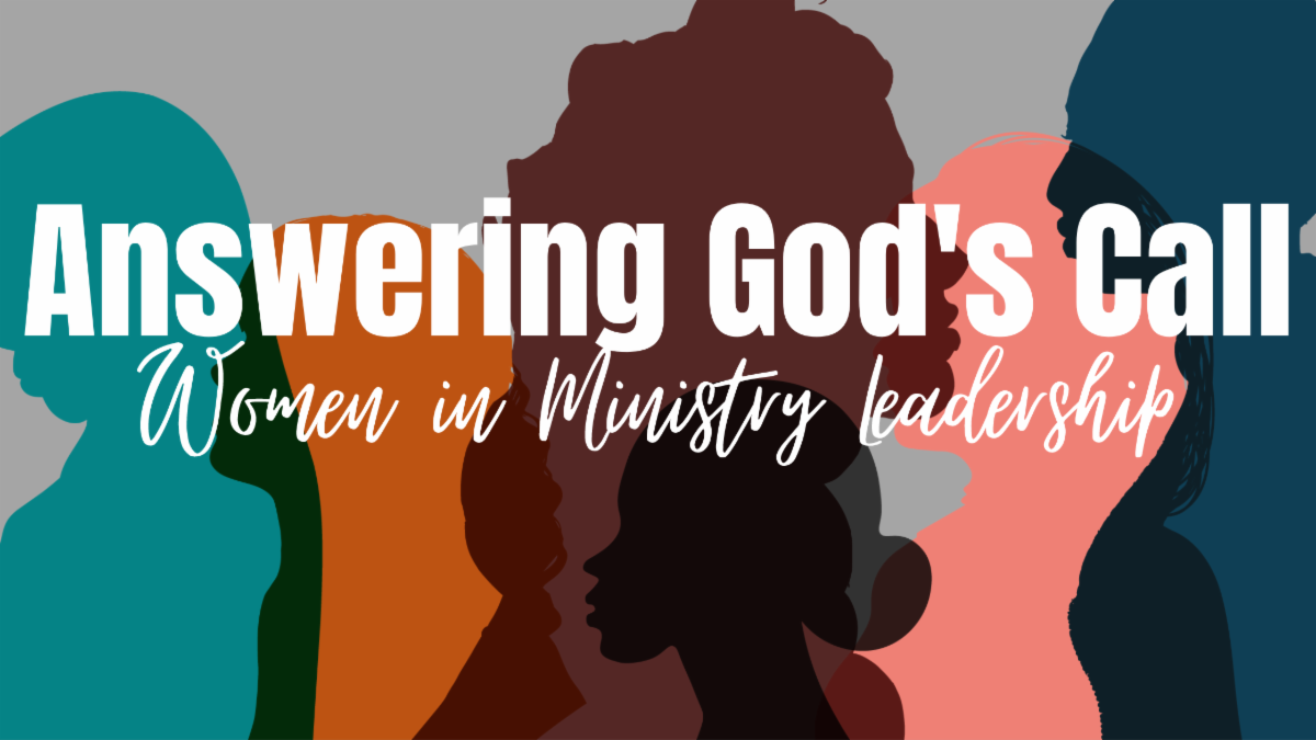 Answering God's Call: Women in Ministry Leadership