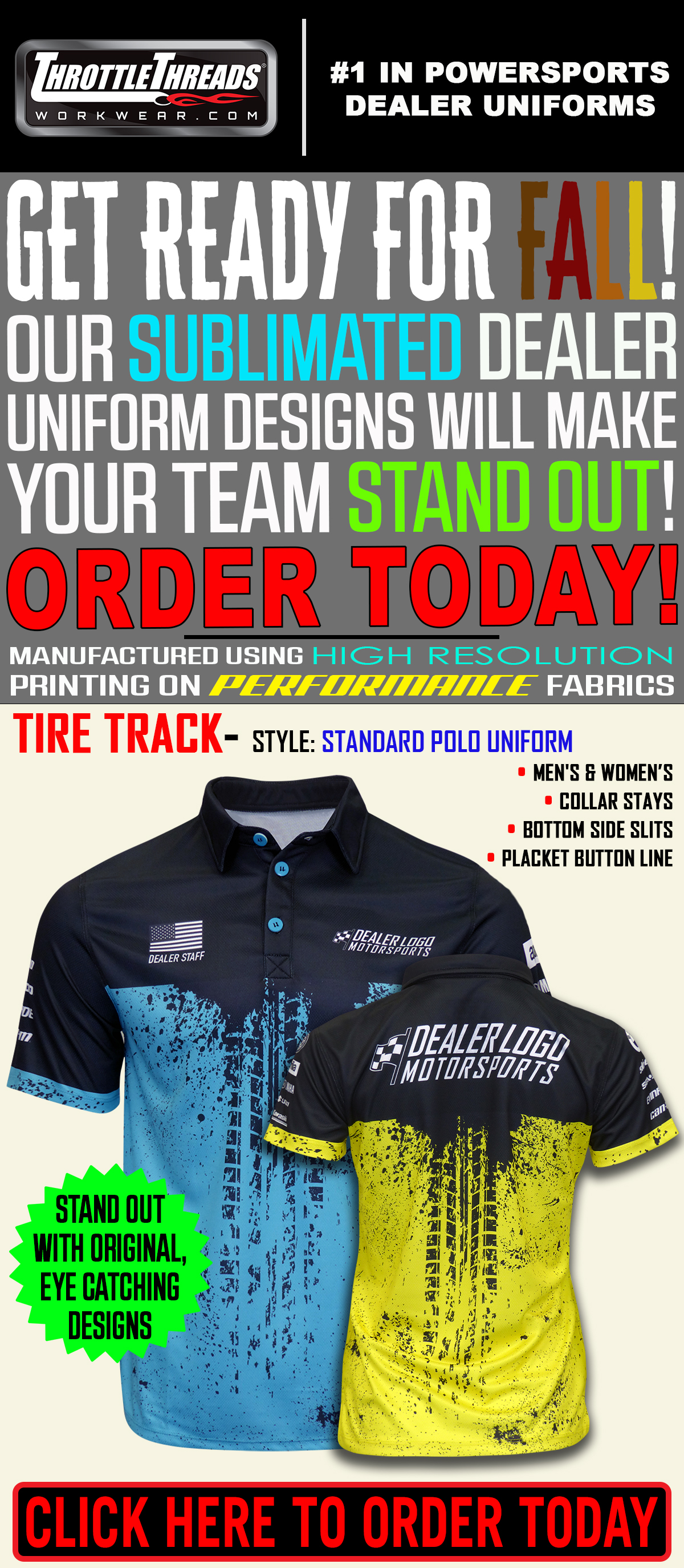GET YOUR STAFF READY FOR FALL! Our Sublimated Dealer Uniform Designs ...