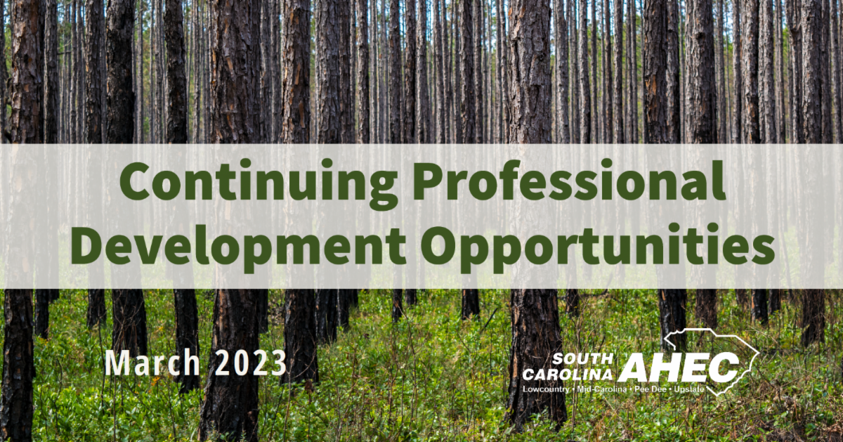 Upcoming Learning Opportunities & Updates from South Carolina AHEC