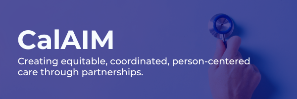 January 2025 CalAIM Newsletter