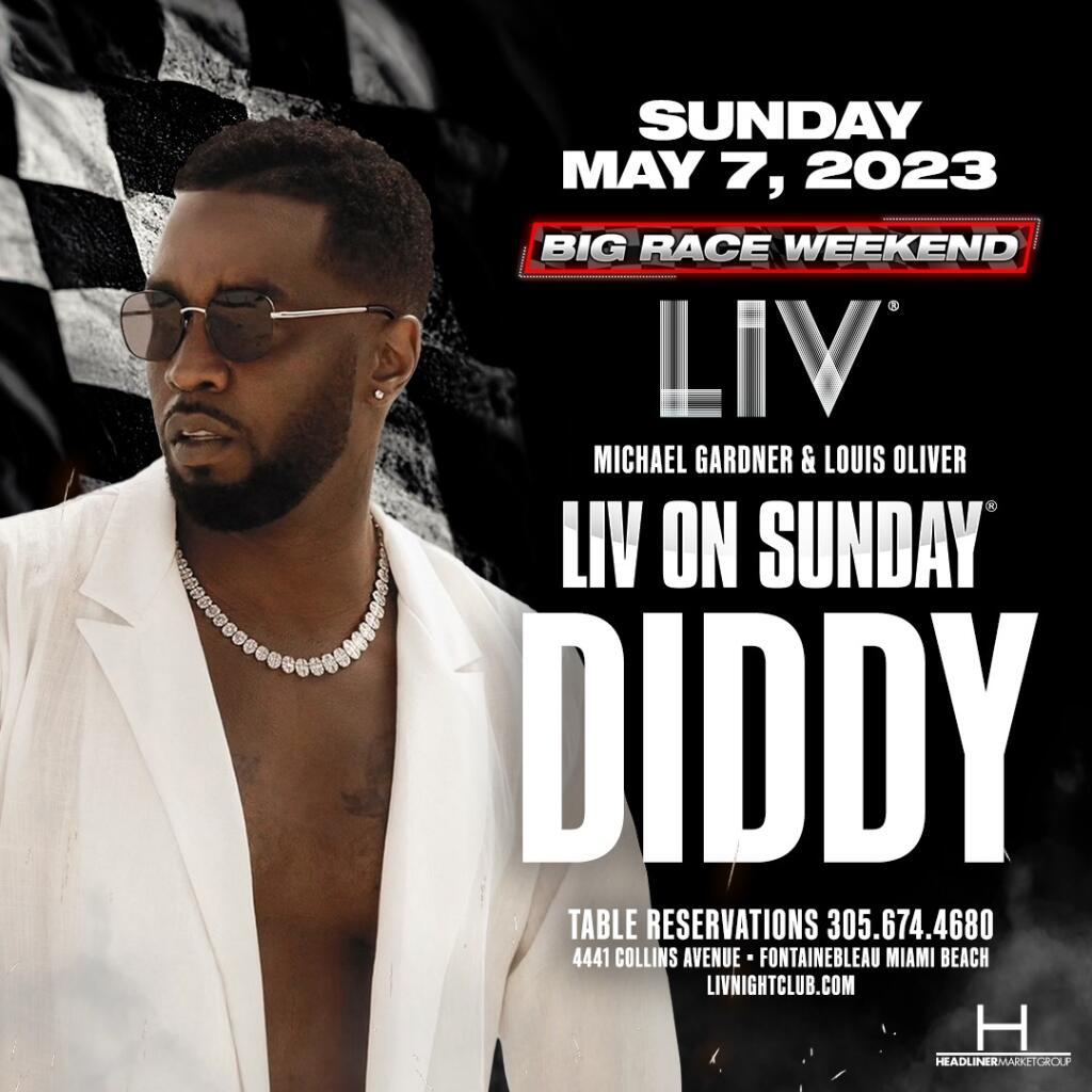 Miami: Tonight! "Diddy" at LIV on Sunday + Rick Ross, Summer Walker