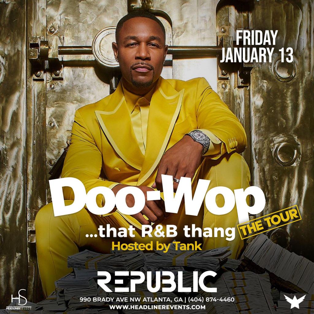 Atlanta: Doo-Wop All R&B Party w/ Tank LIVE! this Friday FREE Admission