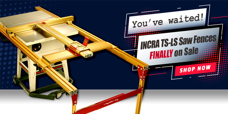 Get Cleaner Crosscuts plus INCRA Saw Fences on Sale