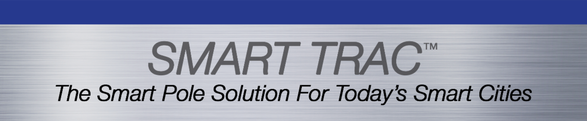 SMART TRAC™ - Aluminum SMART Poles for todays SMART CITIES!