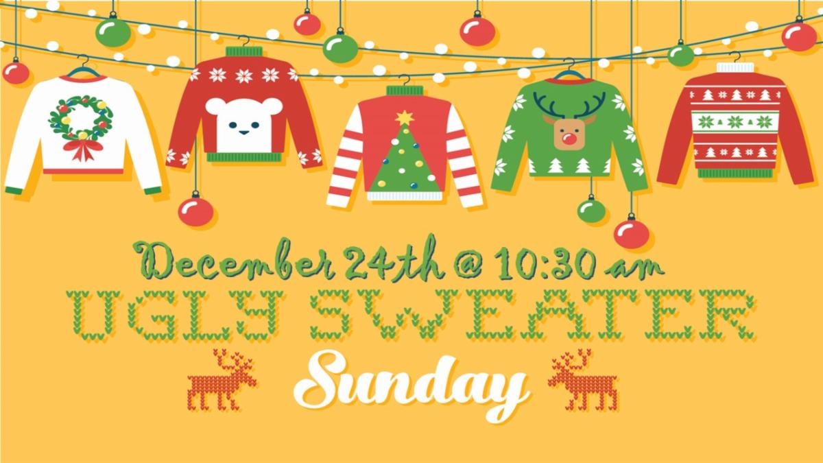 Wear Your Ugly Sweaters This Sunday Morning!!