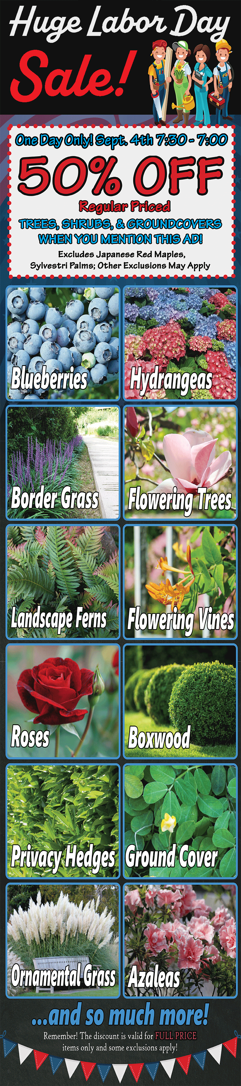 This Monday: 50% off ALL Trees Shrubs and Groundcovers! Happy Labor Day!