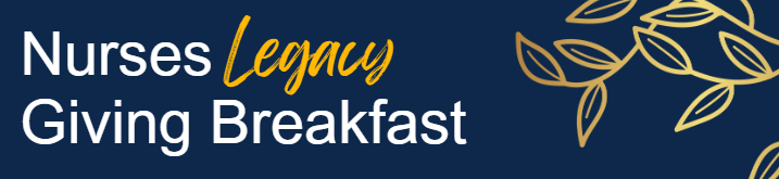Nurses Legacy Giving Breakfast