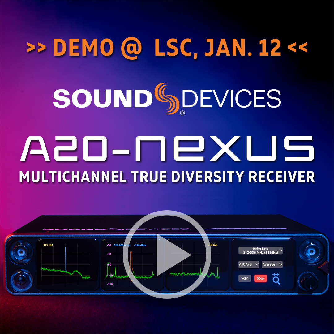 Sound Devices A20-Nexus Demo @ LSC | January 12, 10 a.m. - 2 p.m.
