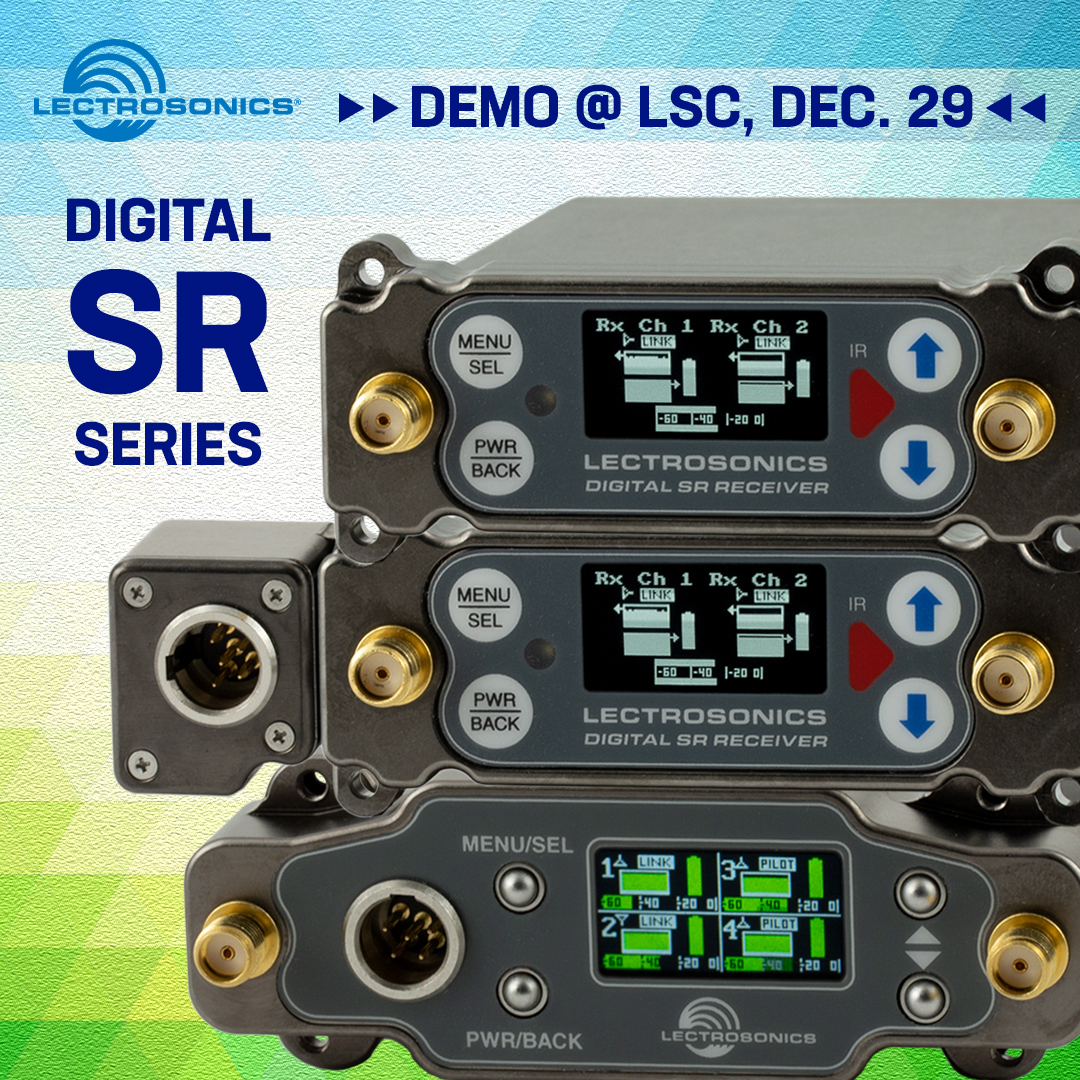 REMINDER: Lectrosonics DSR Demo @ LSC | December 29, 2 - 4 p.m.