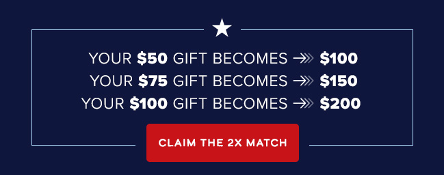 Just announced: 2X Matching Gift opportunity >>