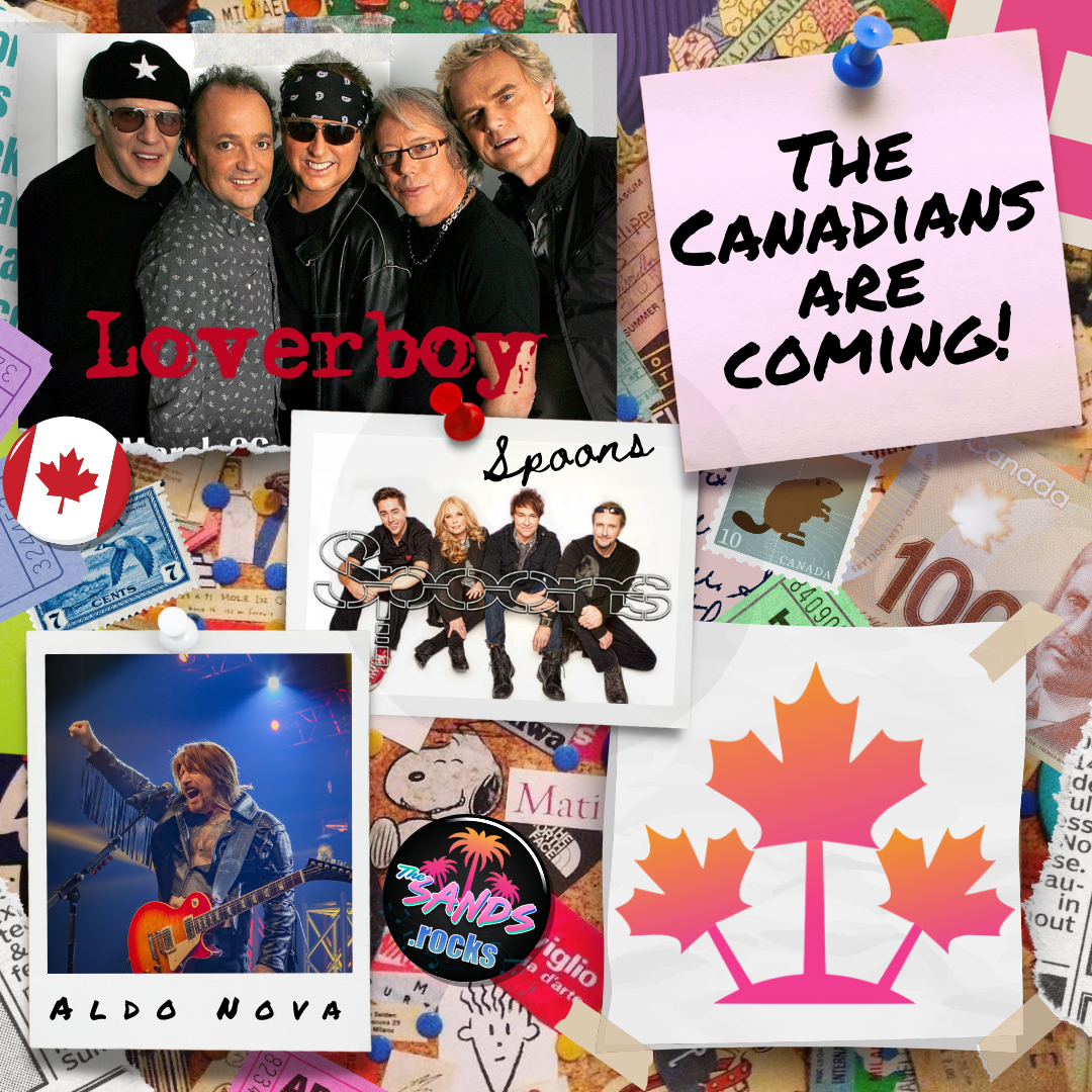 The Canadians are Coming to The Sands 2022!