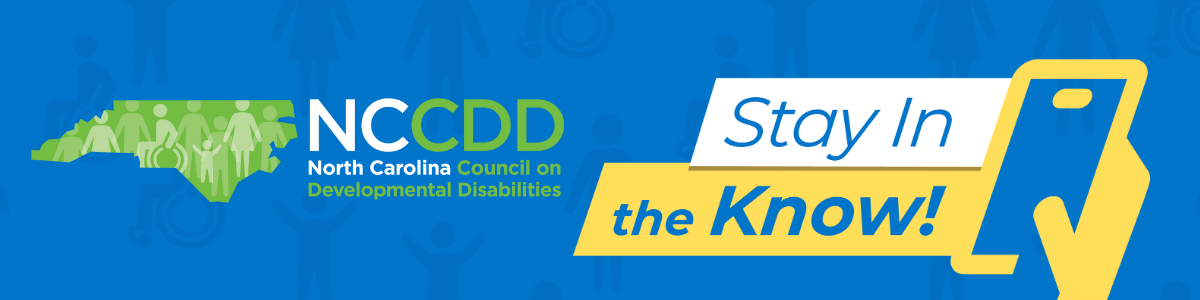 Weekly News and Announcements for North Carolinians with I/DD