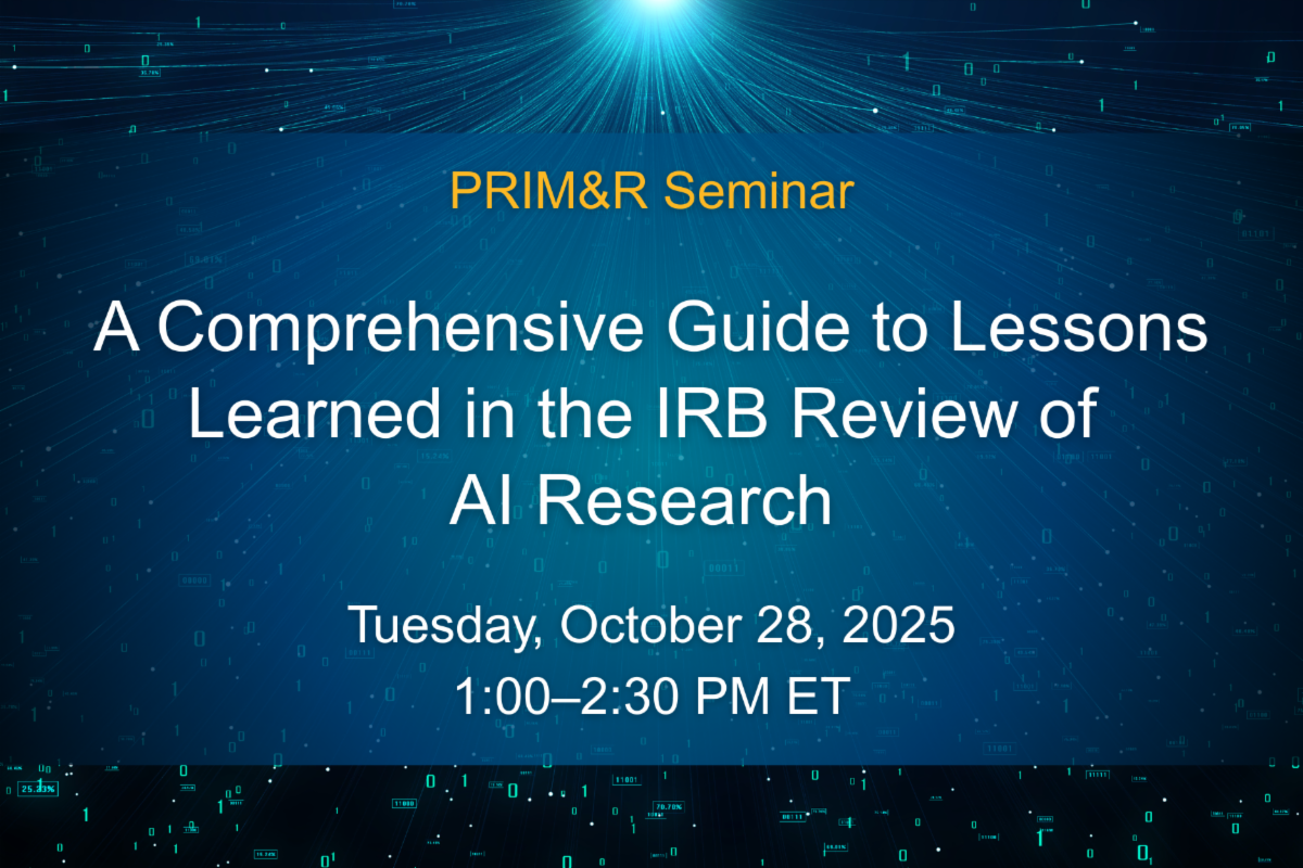 Don't Miss Our Upcoming PRIM&R Seminar: A Comprehensive Guide to ...