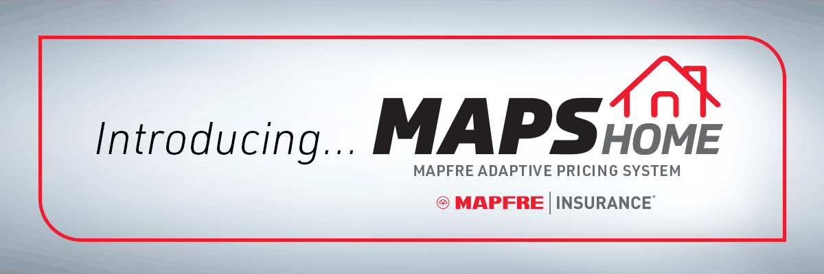 Introducing the MAPFRE Adaptive Pricing System (MAPS) for Home