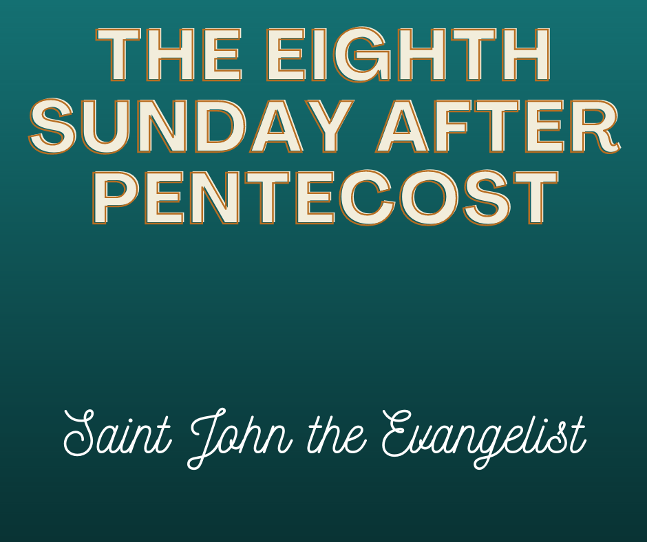 The Eighth Sunday after Pentecost