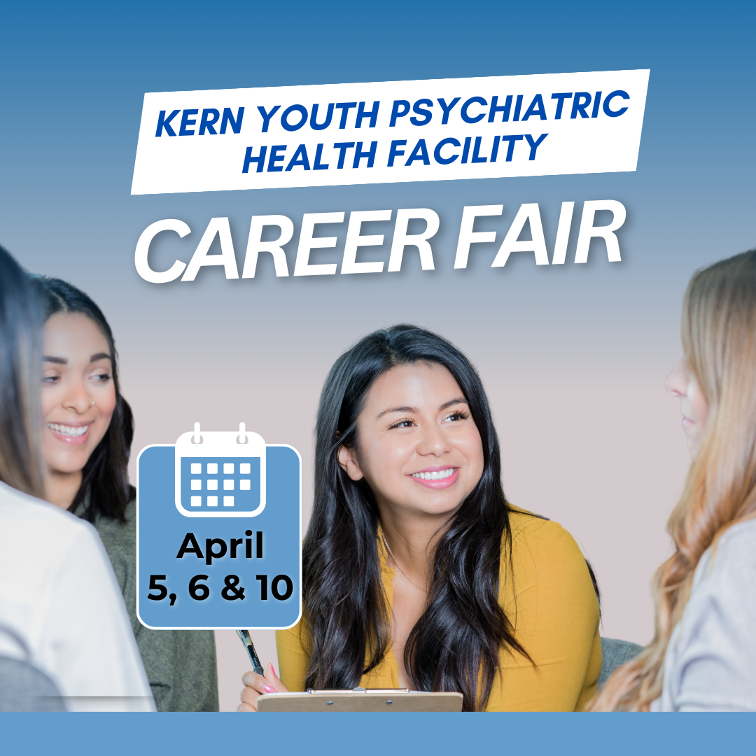 Career Fair -- Psychiatric Health Facility (PHF) for Youth in Kern County