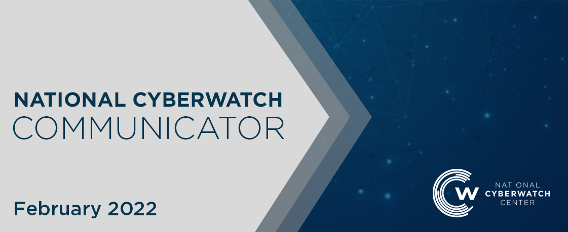 National CyberWatch Communicator | February Edition