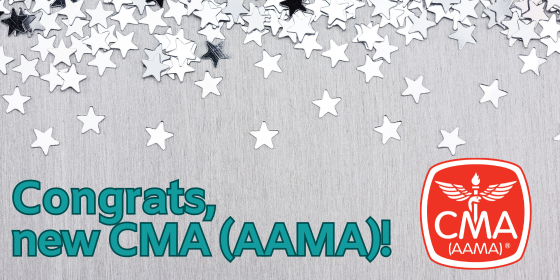 Congrats on Earning Your CMA (AAMA)® Certification!
