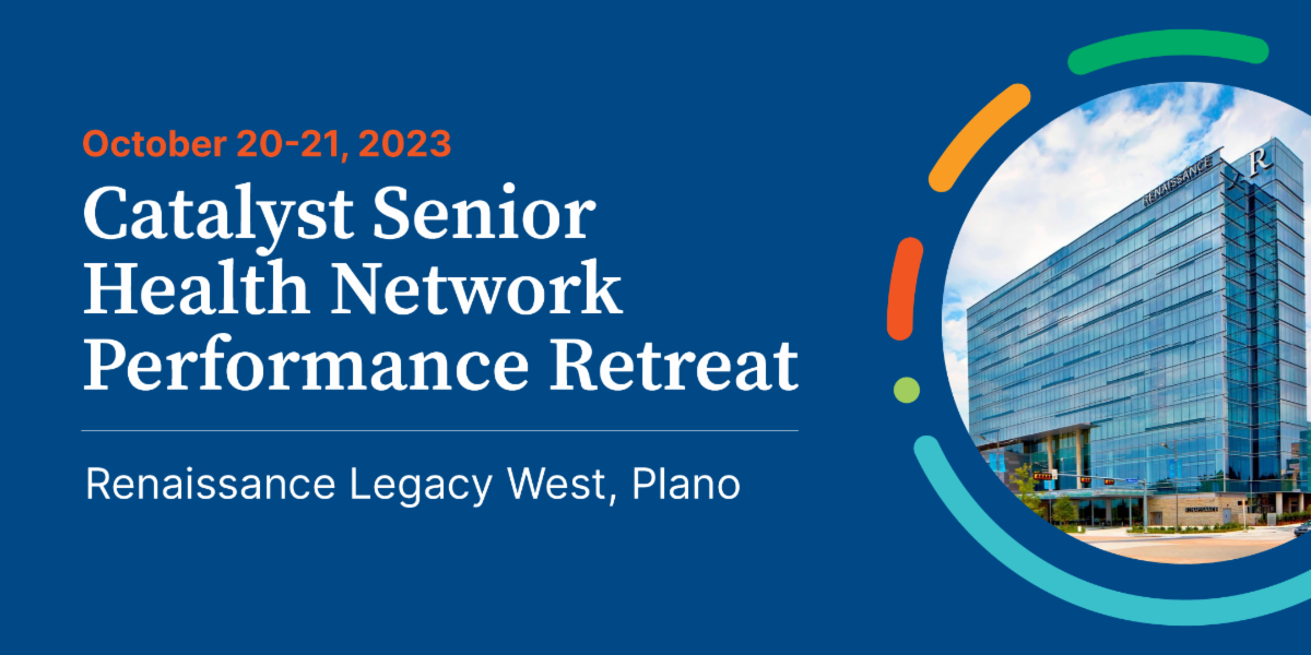 Please Join Us: October 2023 Catalyst Senior Health Network Performance ...