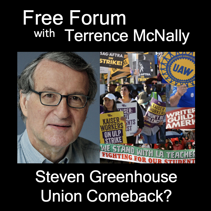 Are unions making a comeback? STEVEN GREENHOUSE, longtime NYTimes labor correspondent