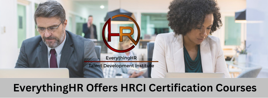 Get Certified! EverythingHR Offers HRCI Certifications