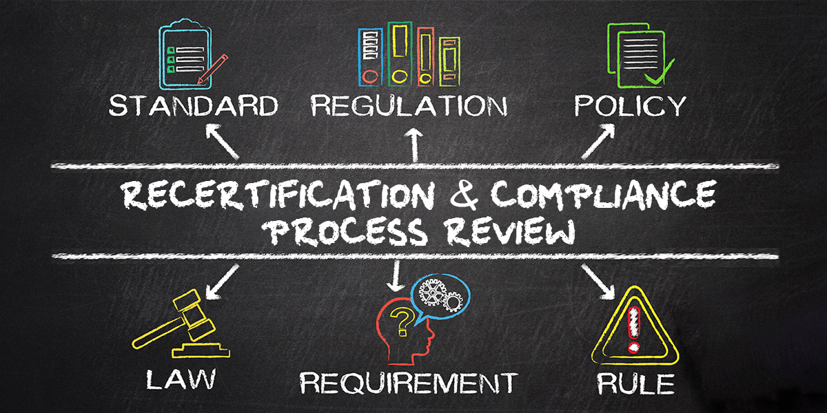 Recertification and Compliance Process Review Webinar