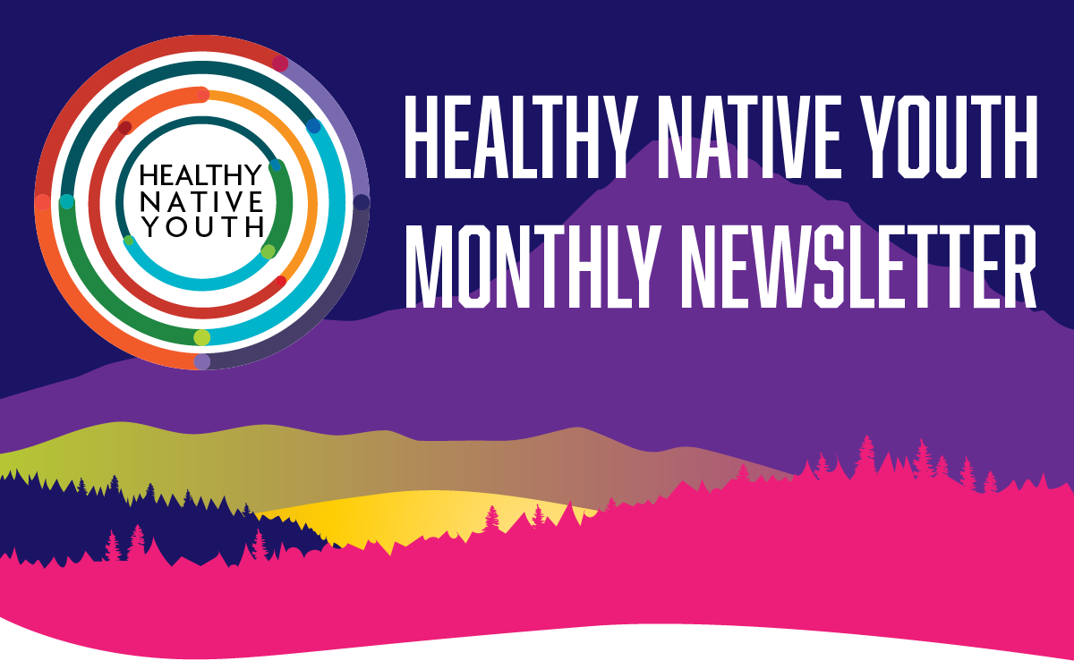 Healthy Native Youth monthly e-Newsletter - September 2023