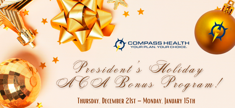 Presidents Holiday ACA Bonus Program!