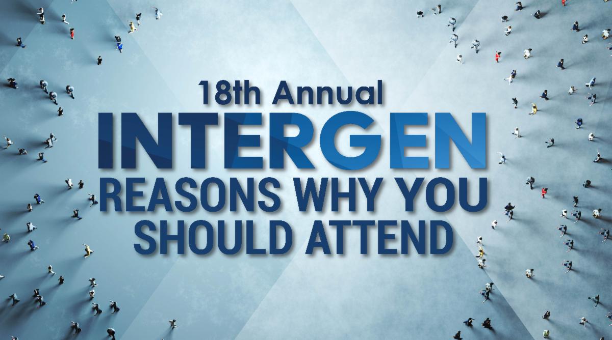 Discover the Reasons Why YOU Should Attend the Intergen Conference