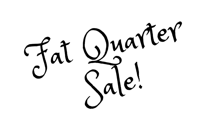 Fat Quarter Sale!