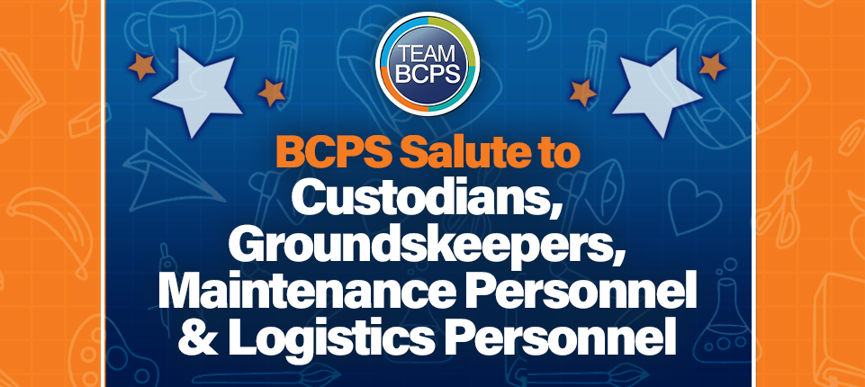BCPS Staff Bulletin -- A salute to some of the unsung heroes of Team BCPS!