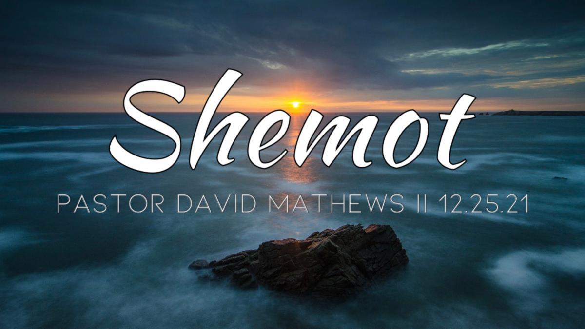 Shabbat: Shemot 12/2021