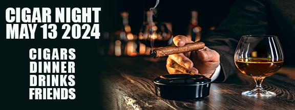 CIGAR NIGHT MAY 13 2024