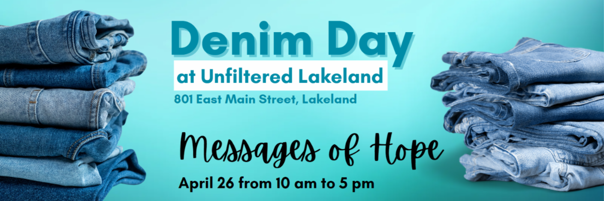 April 2023 Enews: Join us for Denim Day at Unfiltered Lakeland, plus ...
