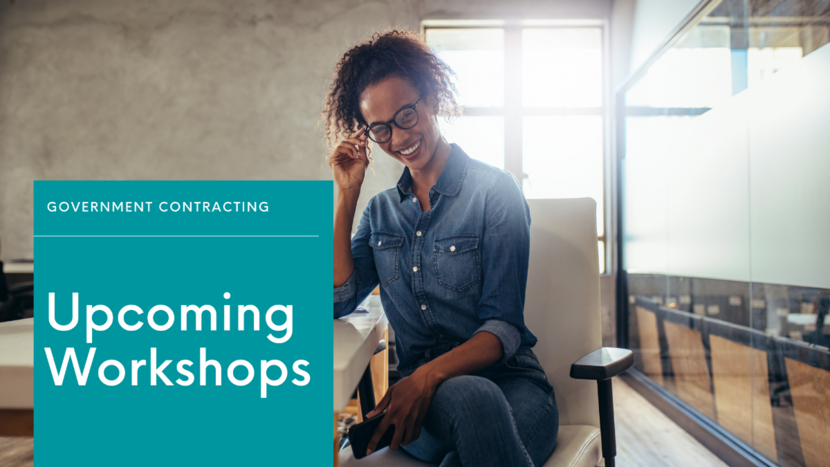 UPCOMING WORKSHOPS | Government Contracting