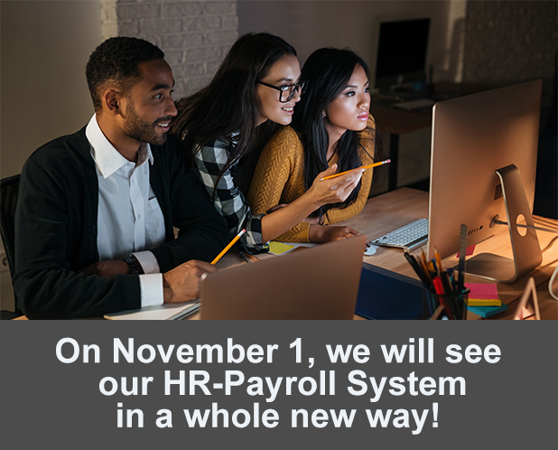 IMPORTANT - On November 1, will see our HR-Payroll System in a whole ...