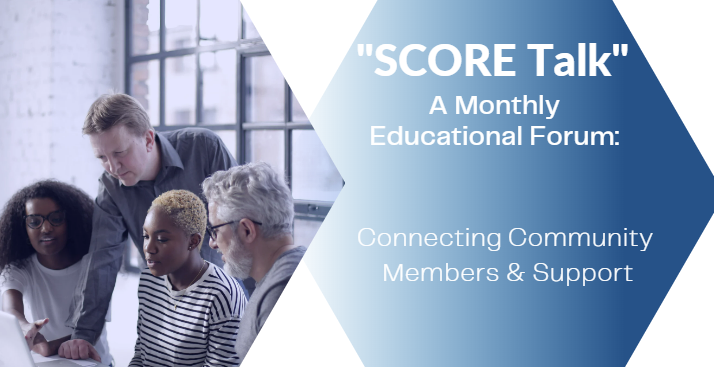 Meet Josh Klassen at the “SCORE Talk” Monthly Educational Forum!