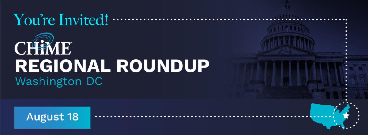 HURRY! RSVP to the CHIME Regional Roundup - Washington D.C.