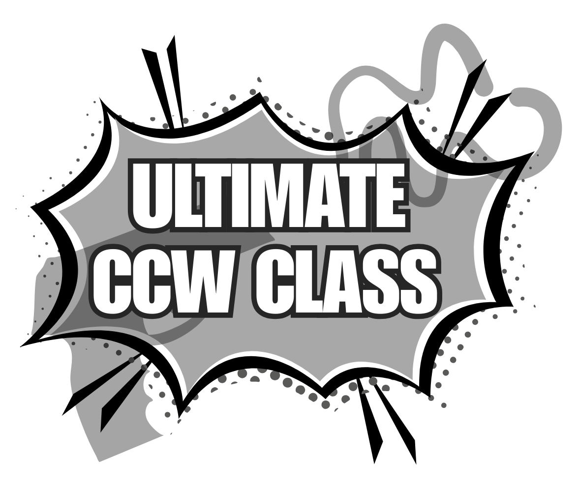 Ultimate CCW Class - Comprehensive CCW Certification and Refresher Course