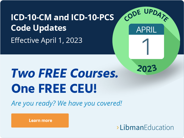 CEUs! And: the NEW ICD-10-CM Update/CCS or CCS-P?