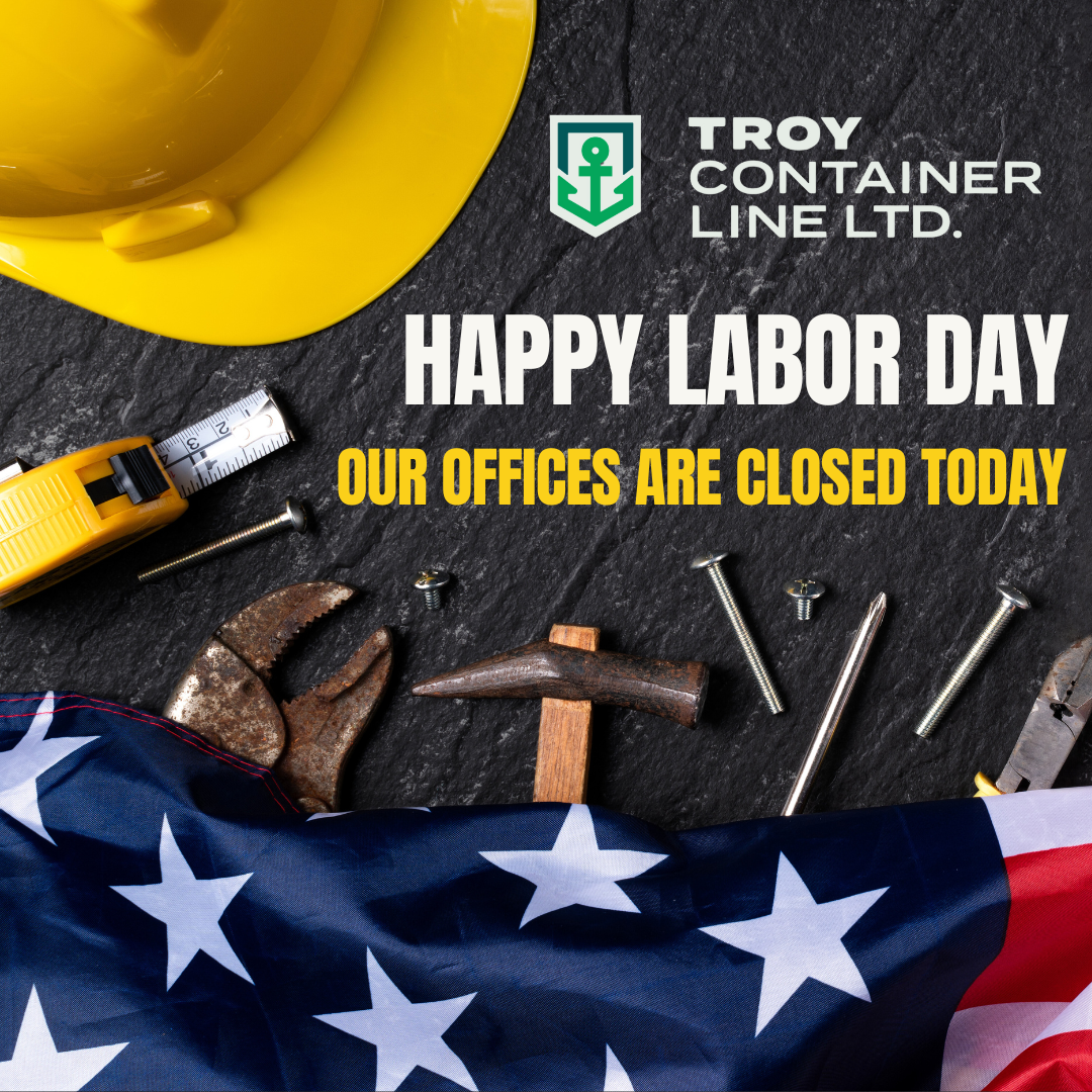 Happy Labor Day from Troy Container Line! Our offices are closed today.